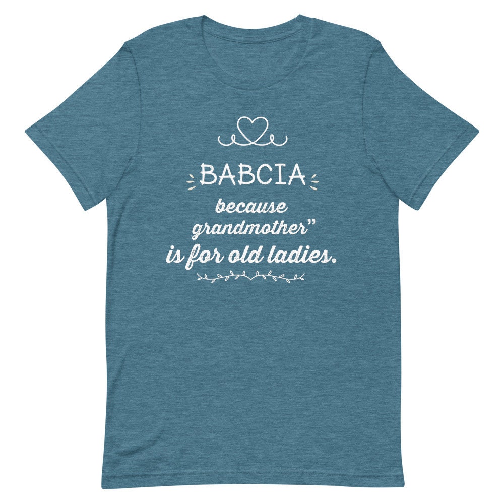 Babcia Because Grandmother Funny Babcia Shirt Gifts for Babcia Grandma ...