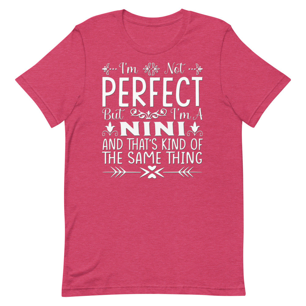 I'm Not Perfect but I'm A Nini Funny Nini Shirt Gifts for Nini ...