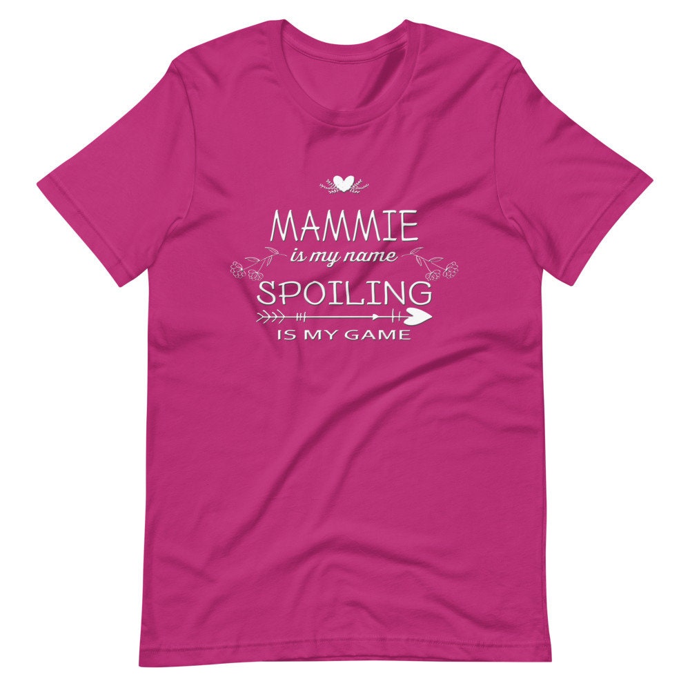 Mammie is My Name Funny Mammie Shirt Gifts for Mammie Grandmother Best ...