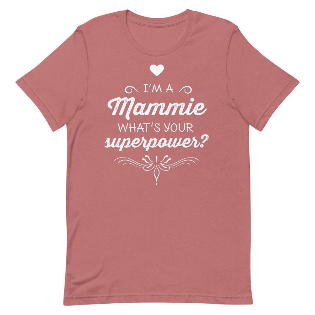 I'm a Mammie What's Your Superpower, Mammie Shirt for Grandmother ...