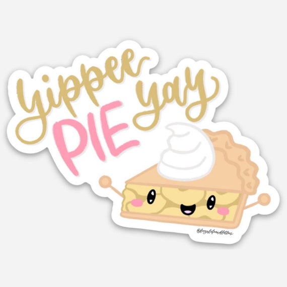 Yippee Pie Yay sticker | Etsy