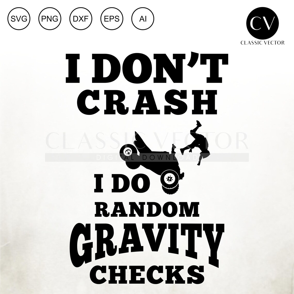 I Dont Crash I Do Random Gravity Checks Funny Quad Funny | Etsy