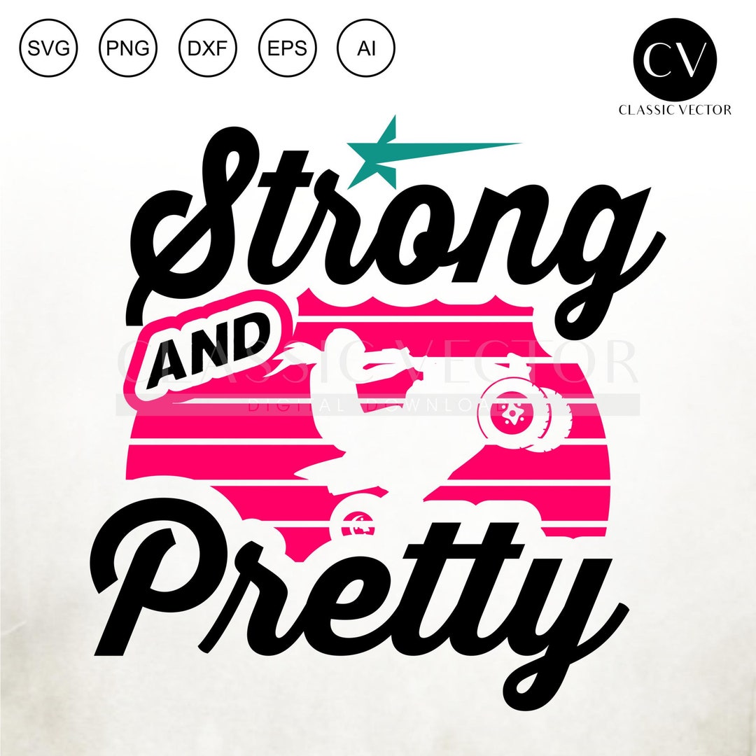 Strong and Pretty - Quad Svg, Atv Svg, ATV Cut File, Quad Riding Svg ...
