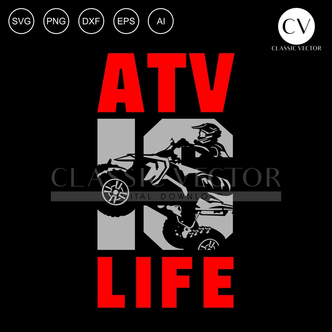 ATV is Life Quad Svg, Atv Svg, ATV Cut File, Quad Riding Svg, Quading ...