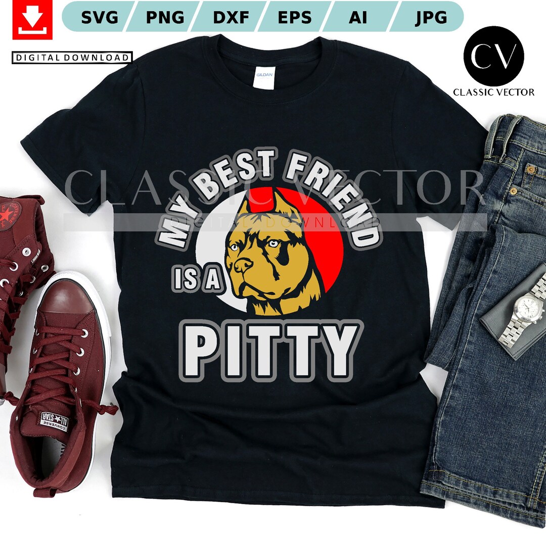 My Best Friend is a Pitty, Pit Bull Svg, Pitbull Png, American Pit Bull ...