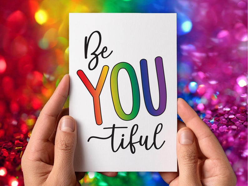 Printable Pride Card: LGBTQ+ Affirmation, 'be-you-tiful' Design ...
