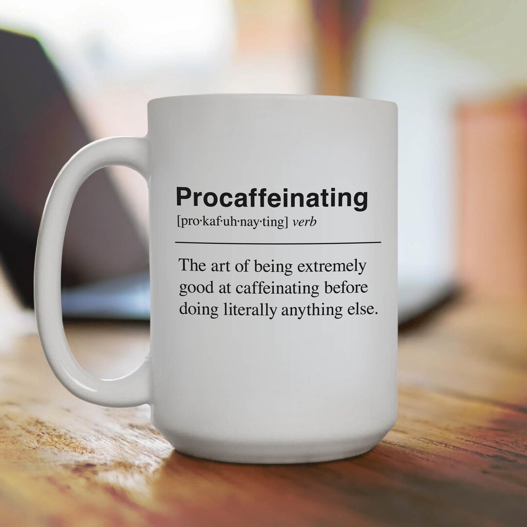 Procaffeinating Definition Mug; Funny Coffee Mug; Coffee Lover Gift; Caffeine Humor Mug ...