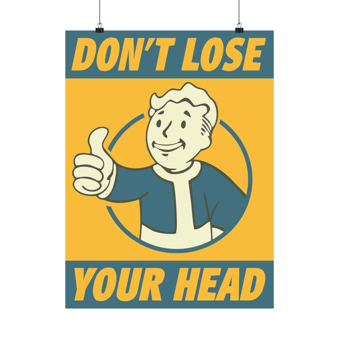 Fallout Don't Lose Head Poster, Pip Boy, Vault Boy Poster, Fallout Boy ...