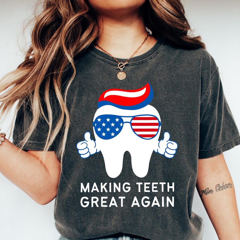 Make Tooth Great Again Shirt - Etsy