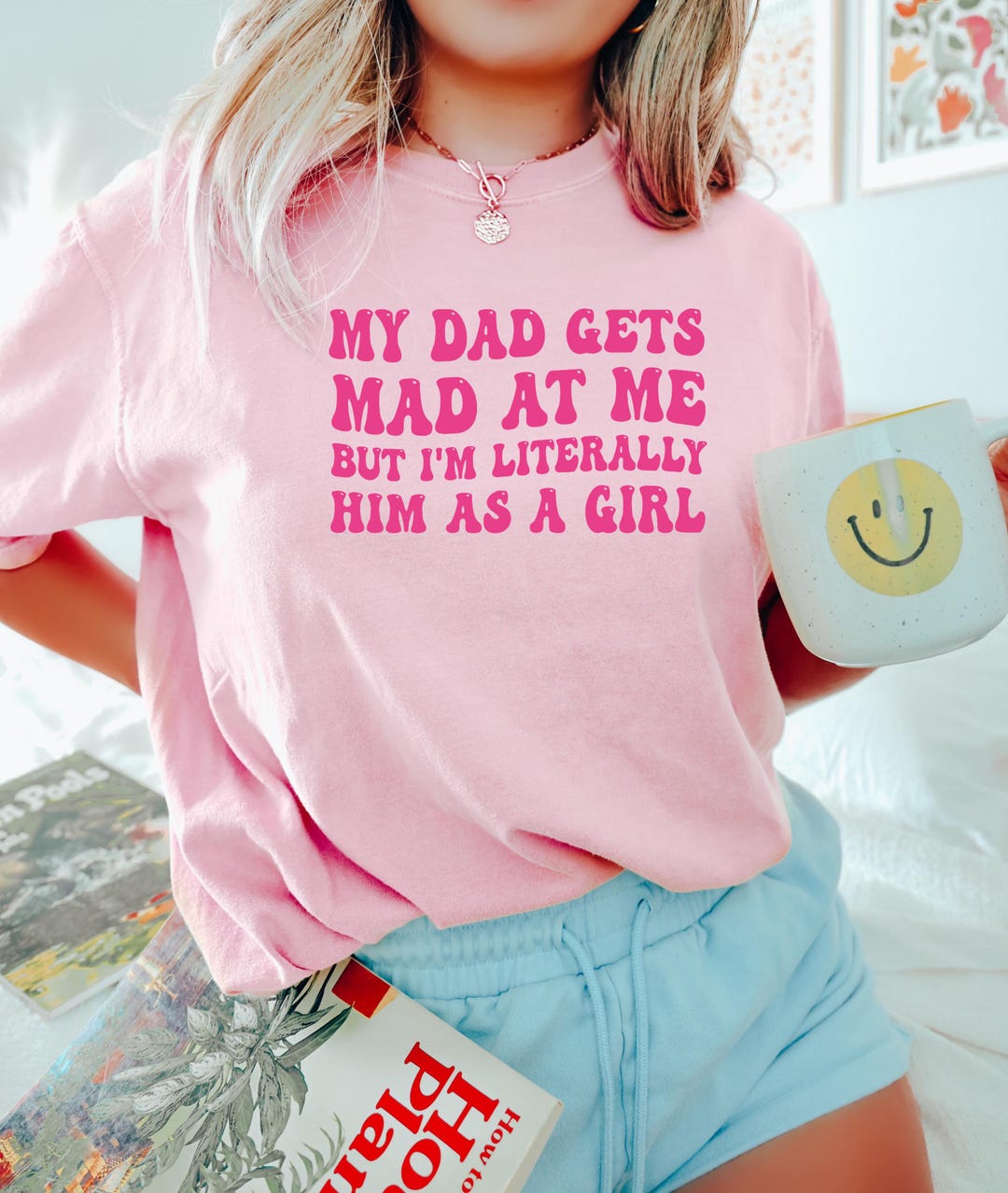 My Dad Gets Mad at Me but I'm Literally Him as a Girl Sweatshirt ...