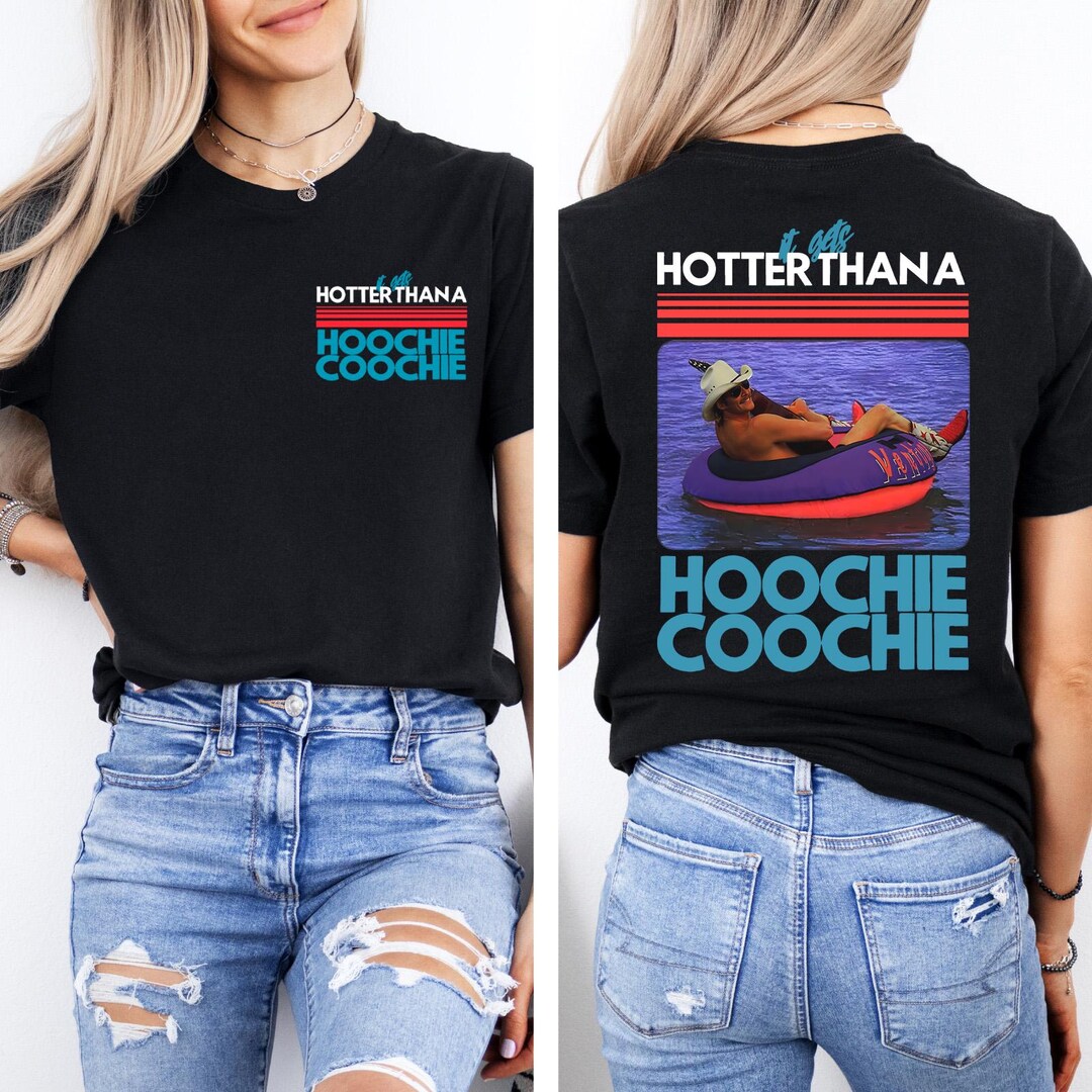 Hotter Than A Hoochie Coochie, Women Summer Vacation Shirt, Gift Music ...