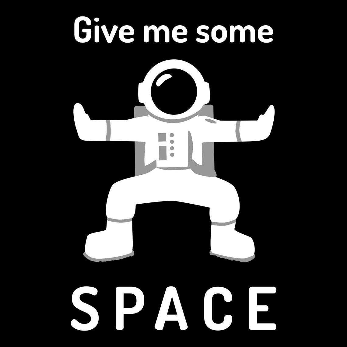 Give Me Some Space T Shirt Astronaut Outer Space Humor Pun | Etsy