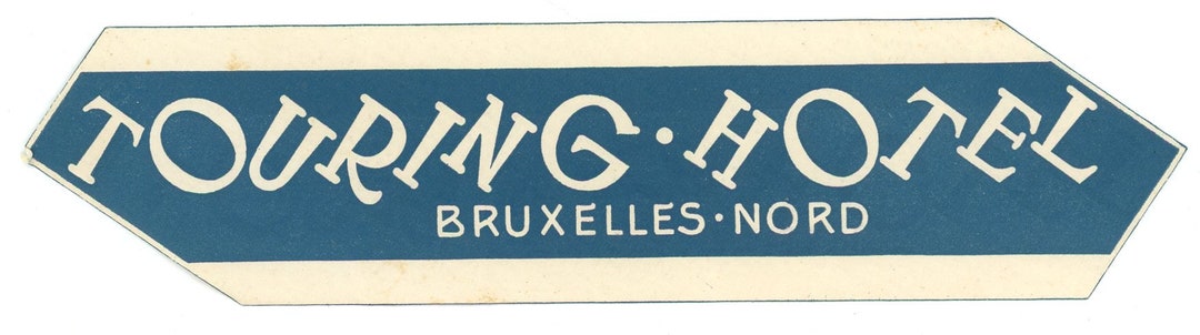Vintage Jet Set Luggage Tag. Touring Hotel, Bruxelles Nord (brussels ...