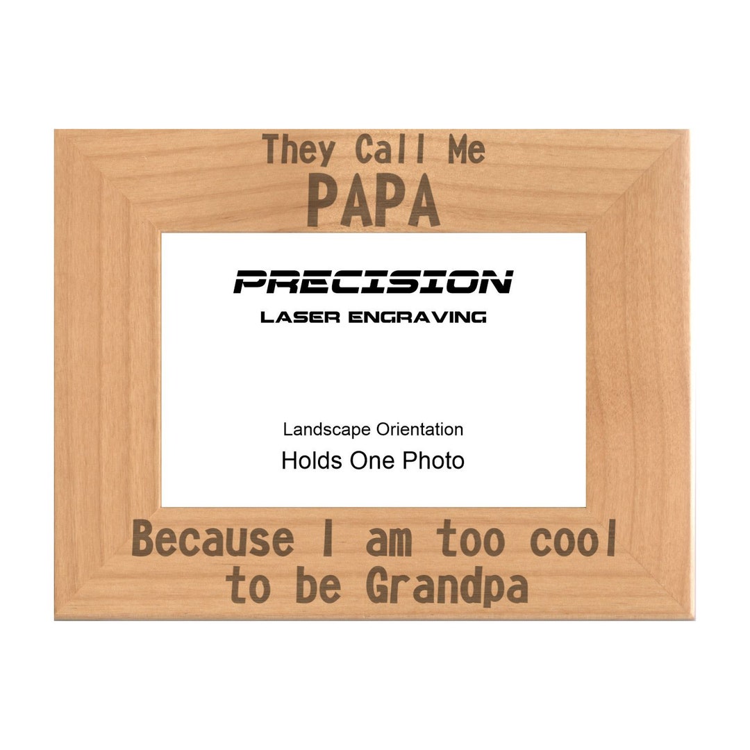 Funny Papa Frames, They Call Me Papa Too Cool for Grandpa Engraved ...
