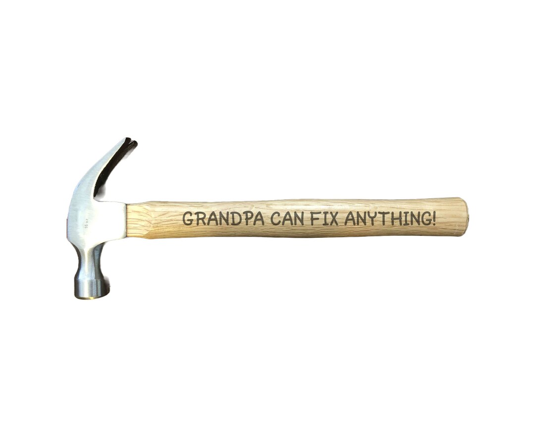 Grandpa Gifts, Engraved Hammer, Grandpa Can Fix Anything 16oz Claw ...