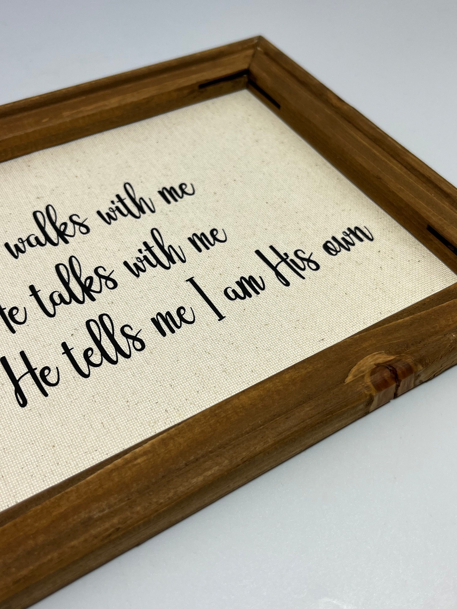 He Walks With Me ... , Reverse Canvas Frame, Rustic, Country, Farmhouse ...
