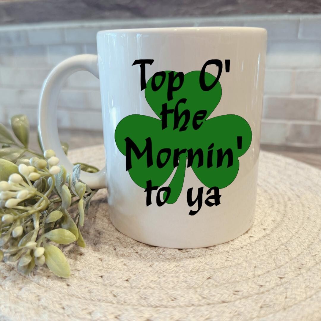 Saint Patrick's Day Drinkware: Top O' the Mornin' to Ya - Etsy