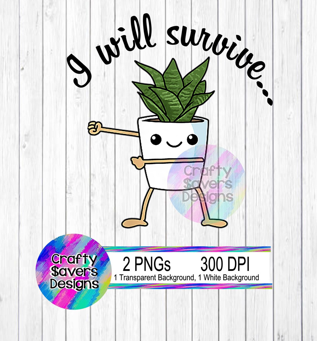I Will Survive Design Only PNG - Etsy