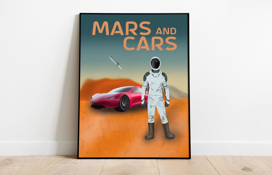 Mars and Cars Poster | Spacex Astronaut | Tesla Roadster | Poster ...