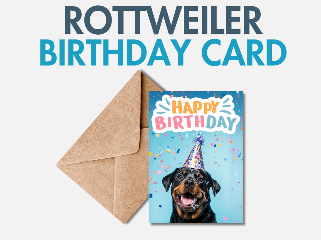 Printable Rottweiler Birthday Card | PDF or PNG Rottweiler Greeting ...