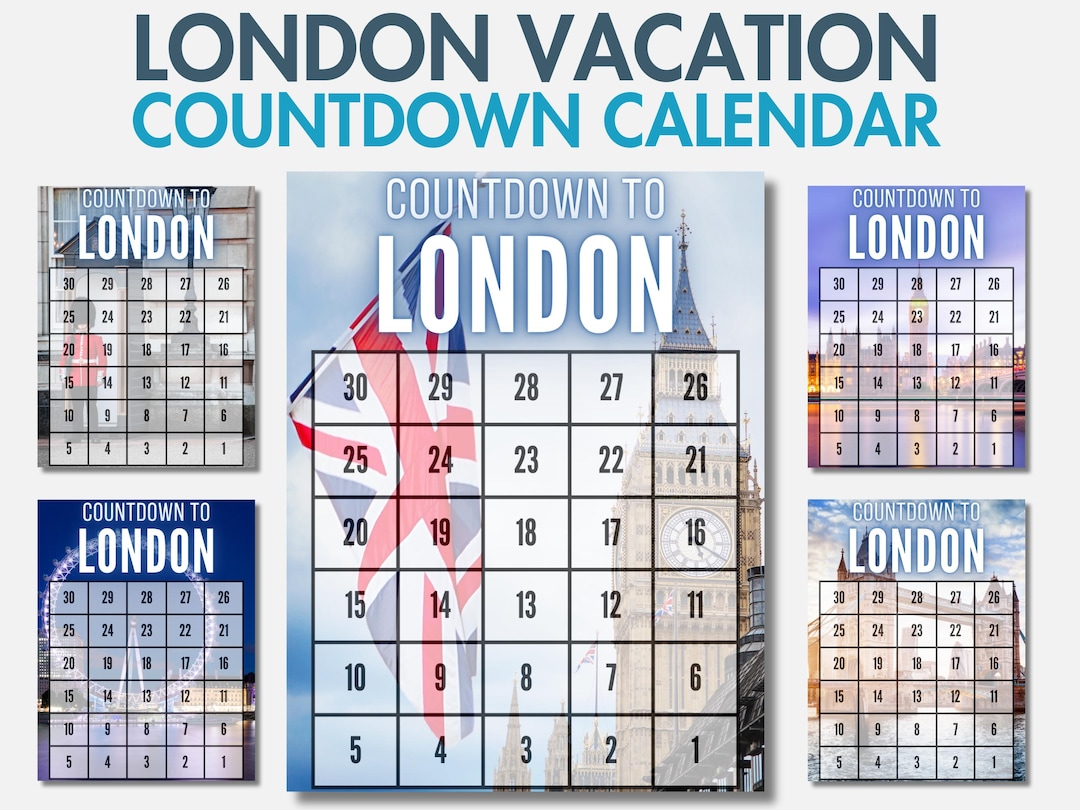 London Vacation Countdown Calendar, 10/30/90 Days Until Vacation ...