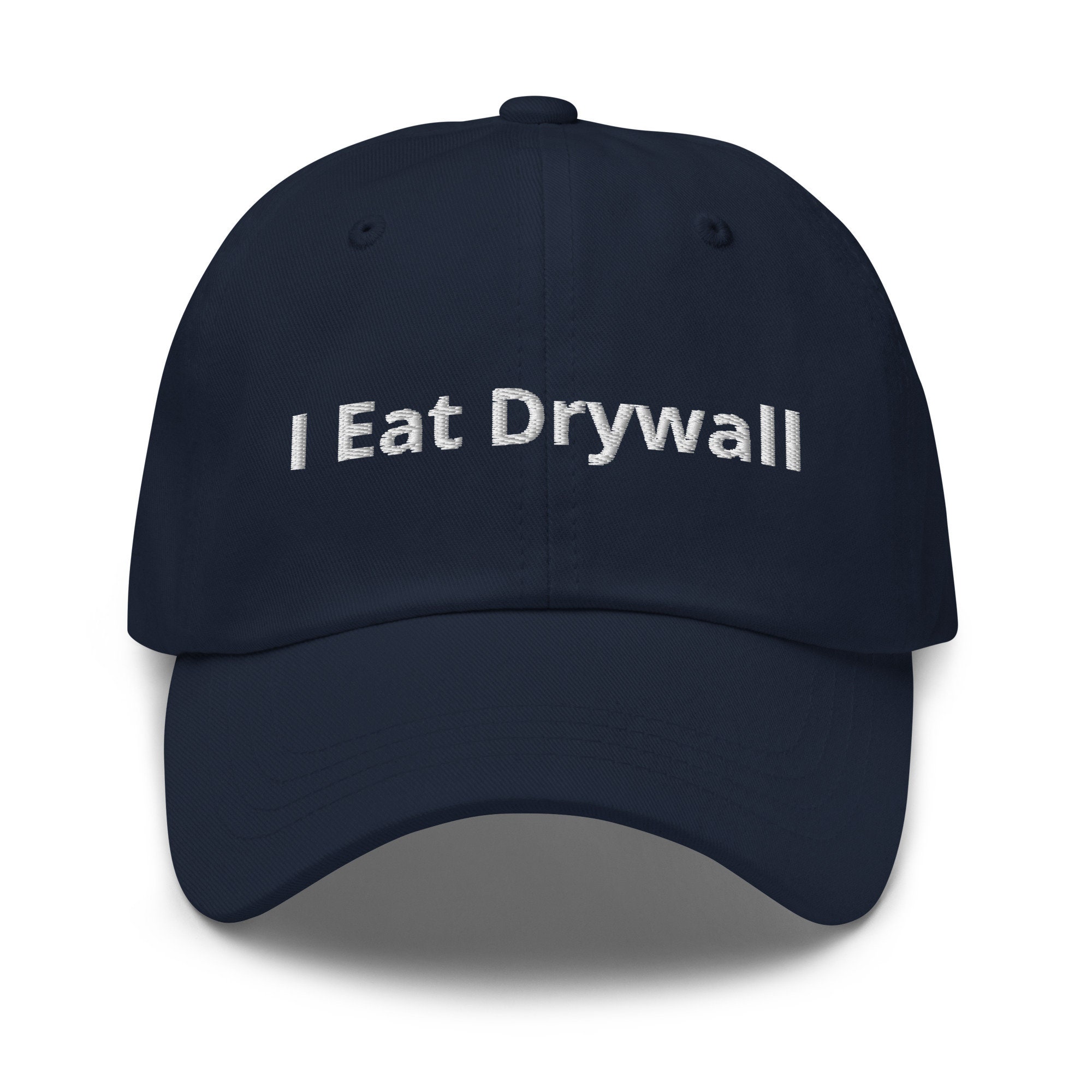 I Eat Drywall Dad Hat, I Eat Drywall Embroidered Hat, , Offensive Hat ...