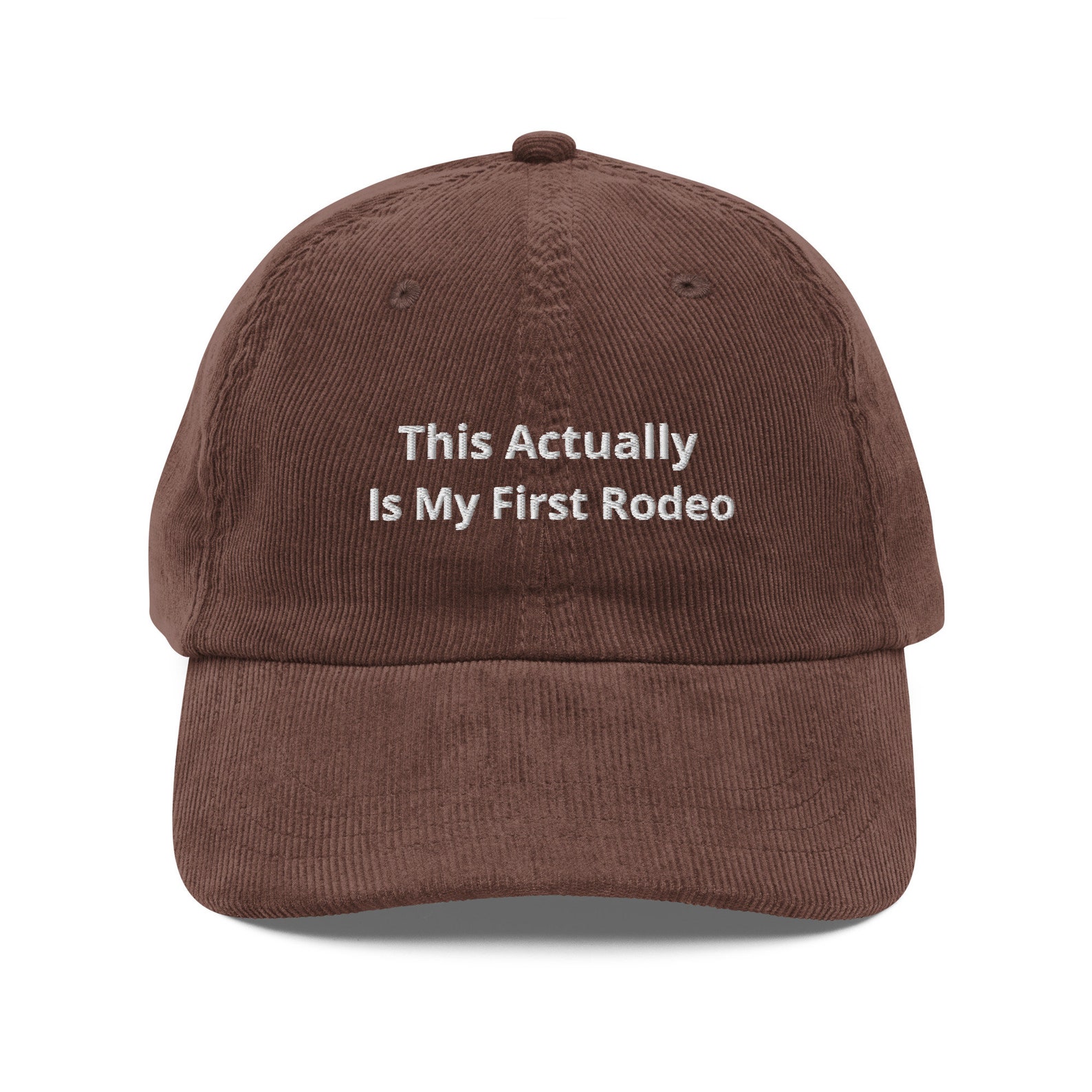 This Actually is My First Rodeo Embroidered Vintage Corduroy Cap, Rodeo ...