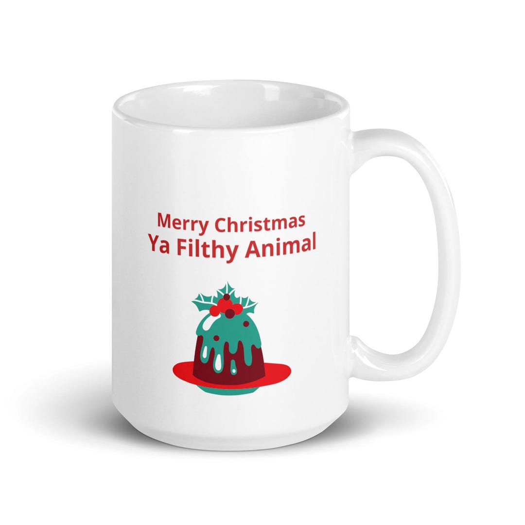 Merry Christmas Ya Filthy Animal White Glossy 15 Oz Mug, Christmas ...