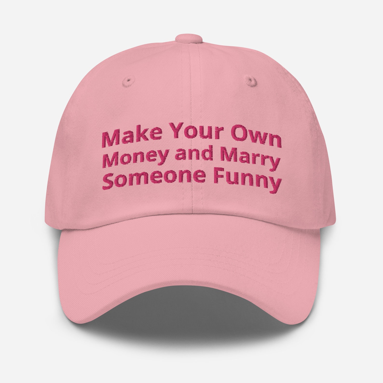 Make Your Own Money & Marry Someone Funny Embroidered Dad Hat, Marry ...
