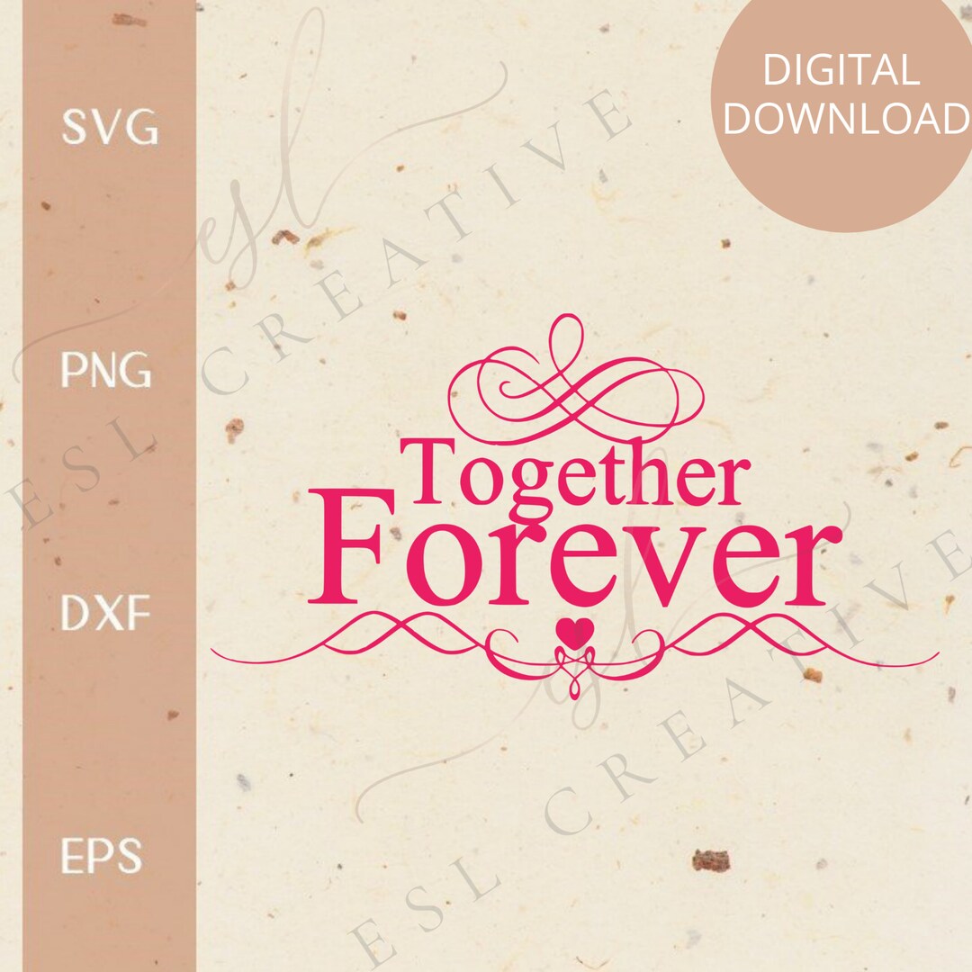 Together Forever SVG - Etsy