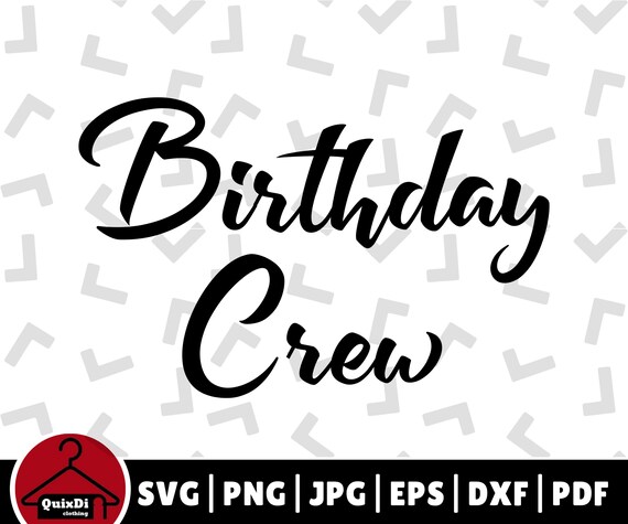 Birthday Crew SVG Birthday Party Squad Birthday Crew Saying | Etsy