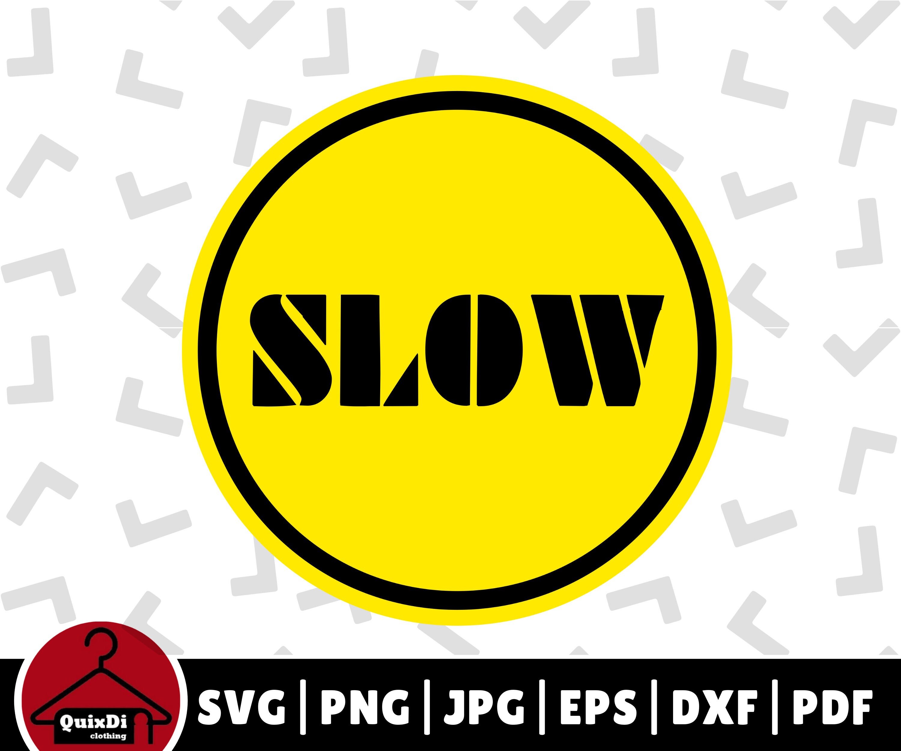 Slow Down Road Sign Svg Caution Slow Vector Cnc File - Etsy
