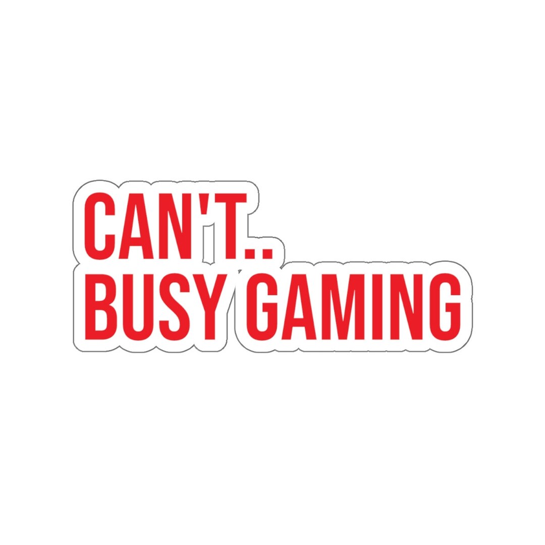 Can't Busy Gaming, Gaming Stickers, Gamer Girl, Vinyl Stickers - Etsy