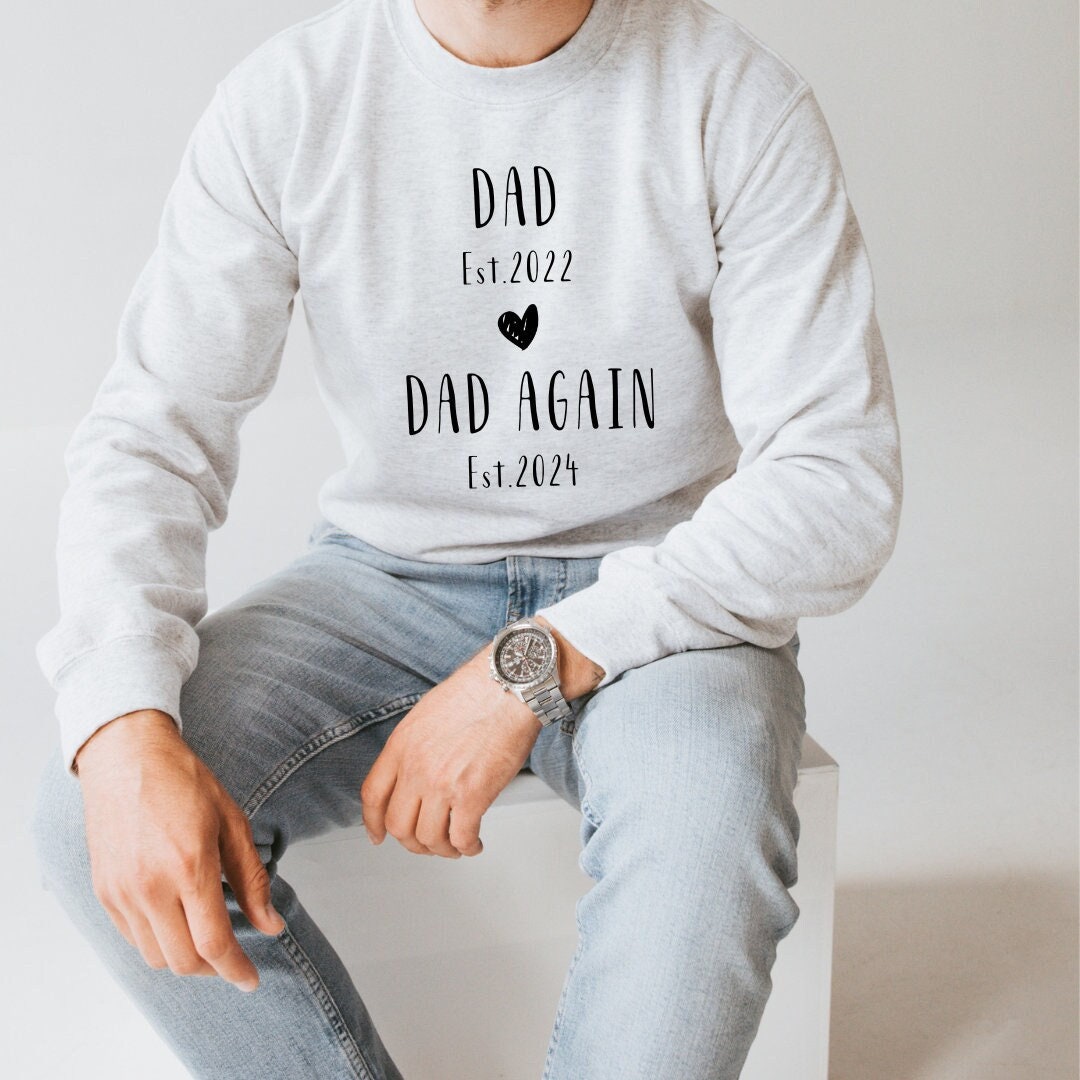 Dad Again Custom Date Sweatshirt Baby Announcement for Husband Second ...