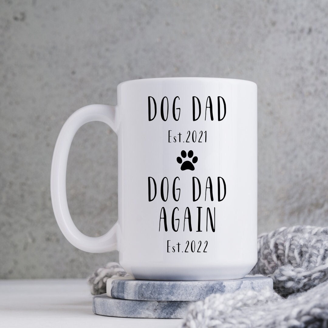 Custom Dog Dad Mug,father's Day Dog Dad,dog Dad Svg,dog Dad Again ...