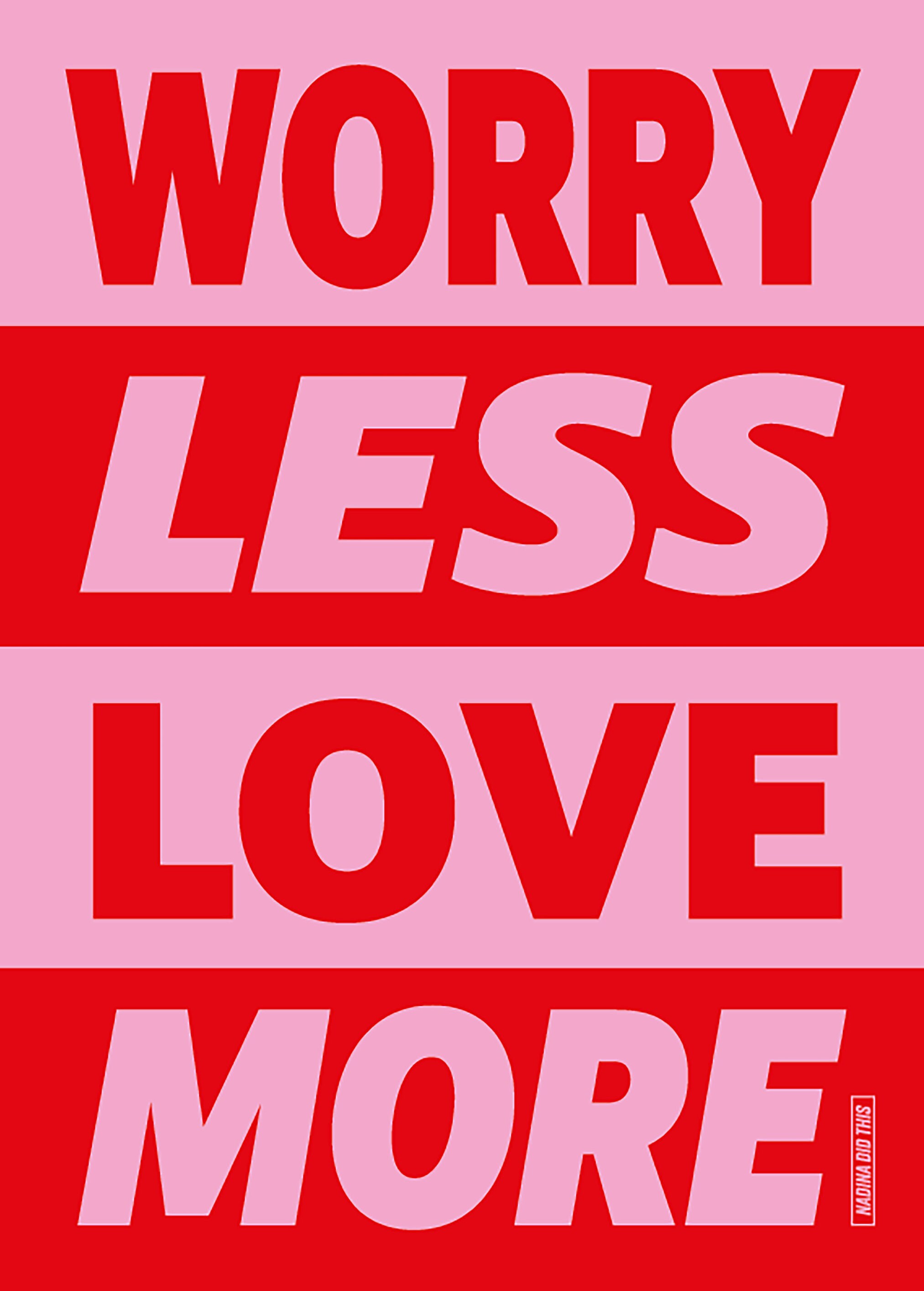 Worry Less Love More A4 Poster | Etsy
