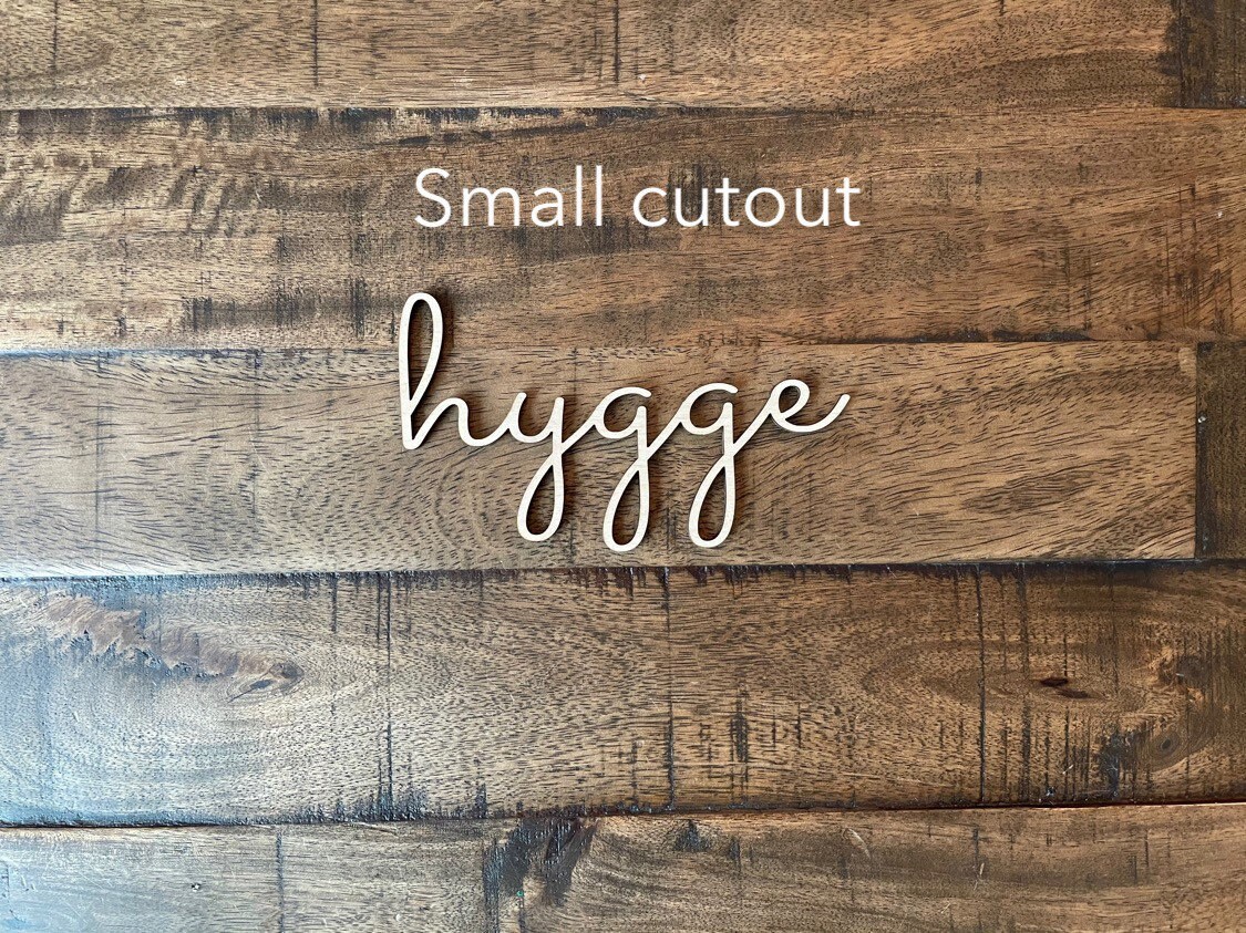 Hygge Sign Hygge Cutout Hygge Craft Home Decor Hygge Lifestyle Cozy ...