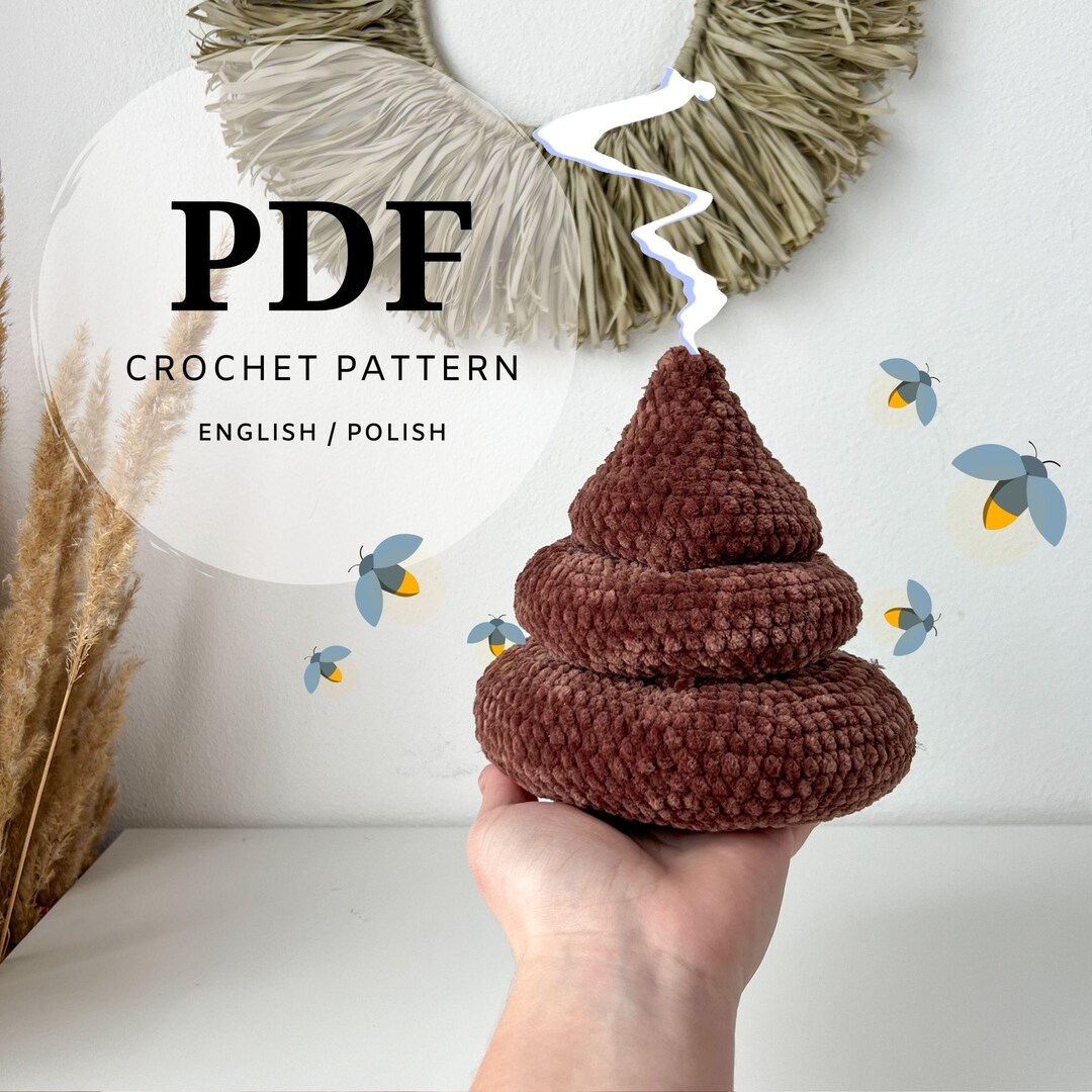 Crochet Pattern for Big Poop, Idea for Funny Crochet Toys for Teenager ...