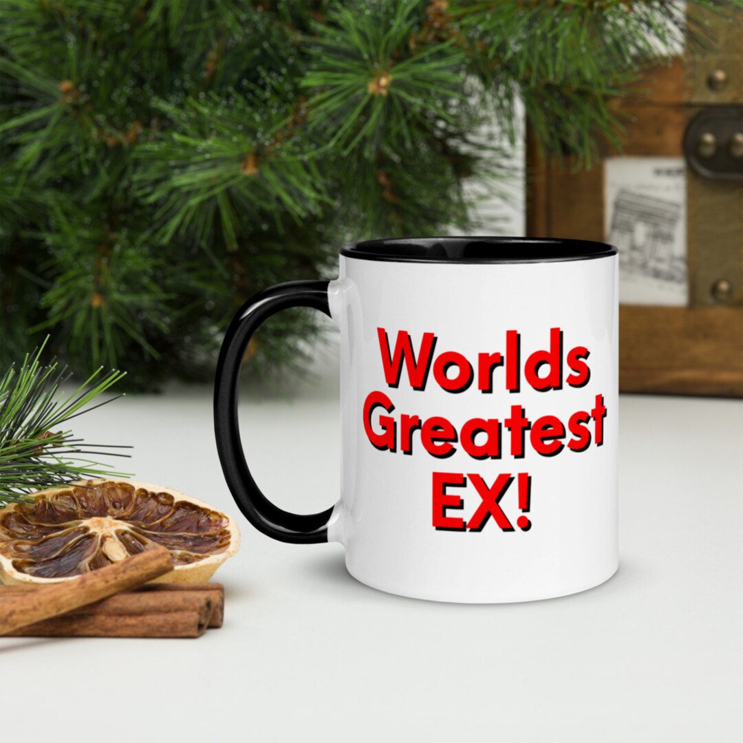 Worlds Greatest Ex Coffee Mug With Color Inside Morning Coffee Mug Ex ...