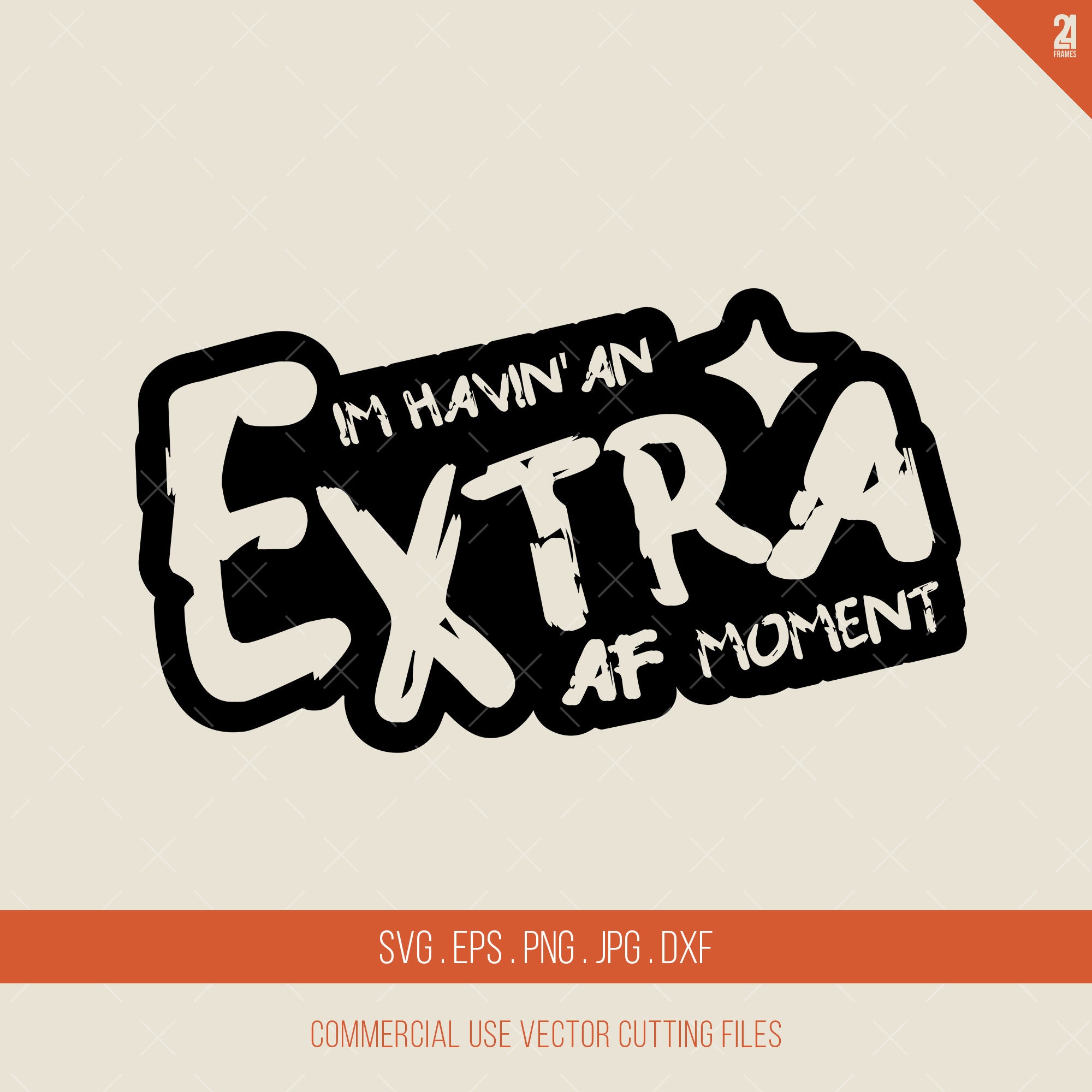 Extra AF Moment Logo Parody | Svg Digital Cut File, Png File, Dxf File ...