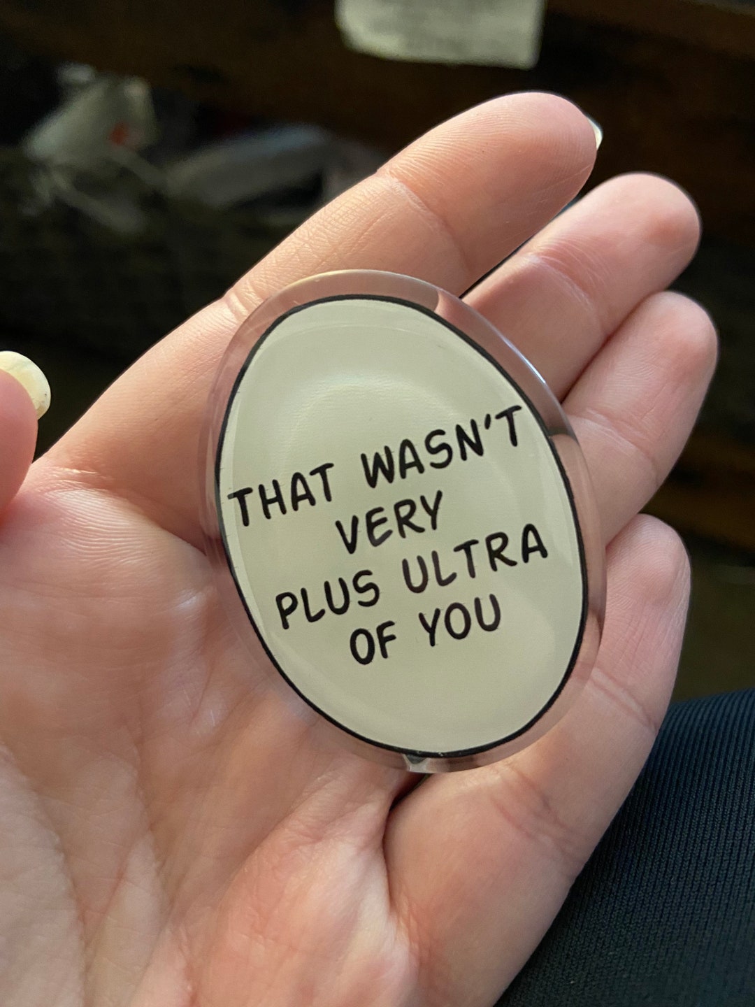 That Wasn’t Very Plus Ultra of You Pin - Acrylic - Etsy