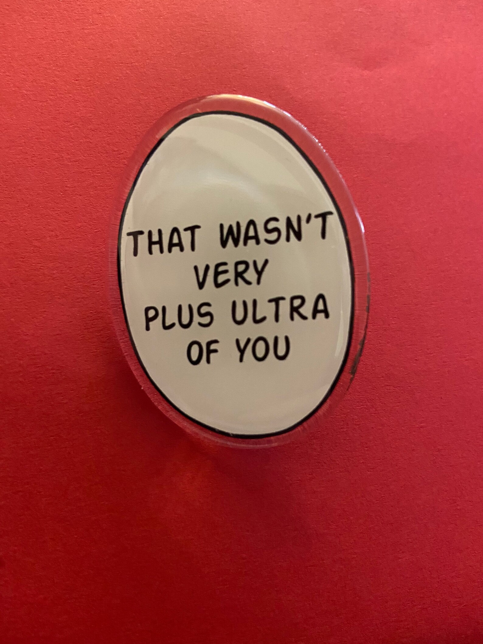 That Wasnt Very Plus Ultra of You Pin Acrylic - Etsy