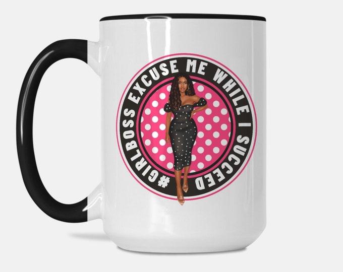Excuse Me While I Succeed #girl Boss: Empower Your Sips! 15 Oz Mug - Etsy