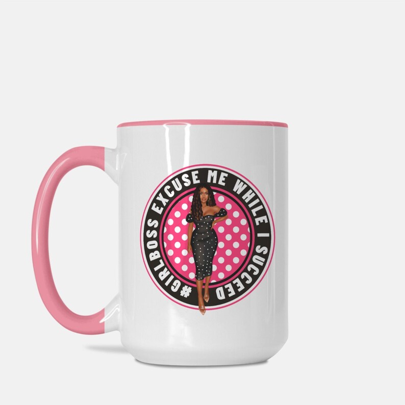 Excuse Me While I Succeed #girl Boss: Empower Your Sips! 15 Oz Mug - Etsy