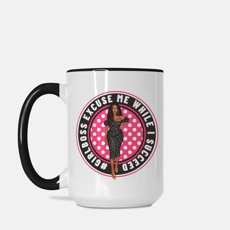 Excuse Me While I Succeed #girl Boss: Empower Your Sips! 15 Oz Mug - Etsy