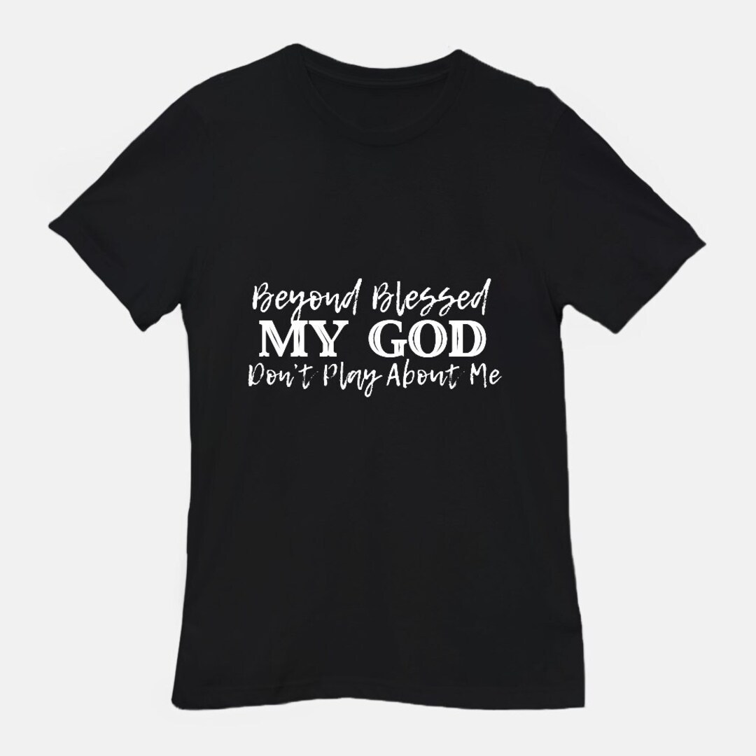 Affirmation Tee Beyond Blessed | T-shirt | Graphic Tee | Quotes ...