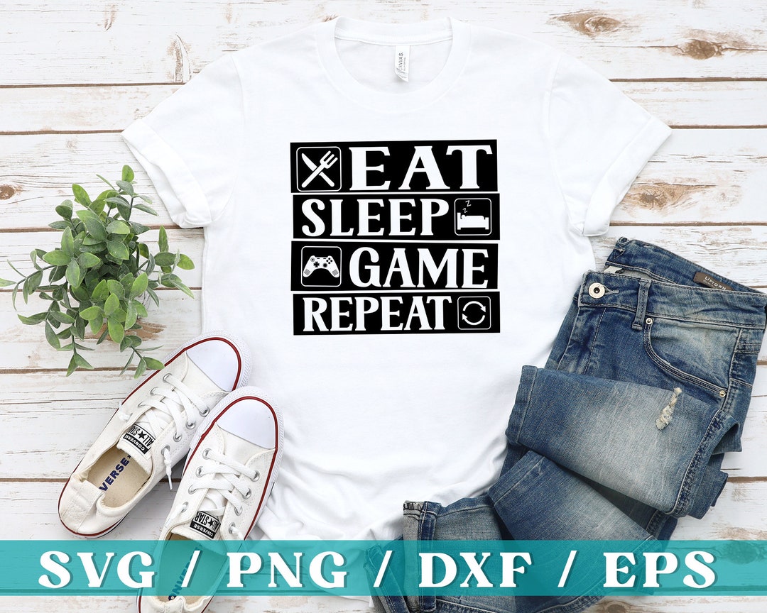Eat Sleep Game Repeat SVG, Video Game Svg, Game Player SVG, Gamer Svg ...