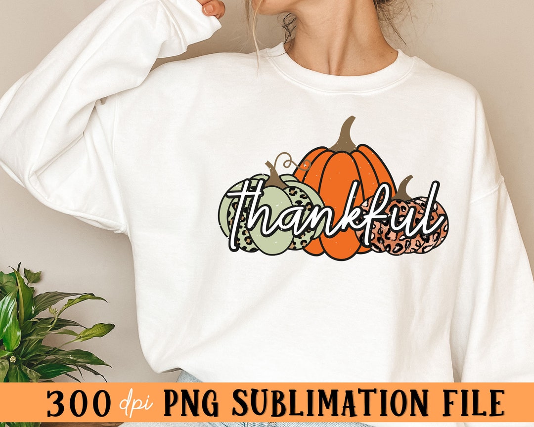 Thankful Pumpkin Png, Fall SVG, Autumn Png, Halloween PNG, Thanksgiving ...