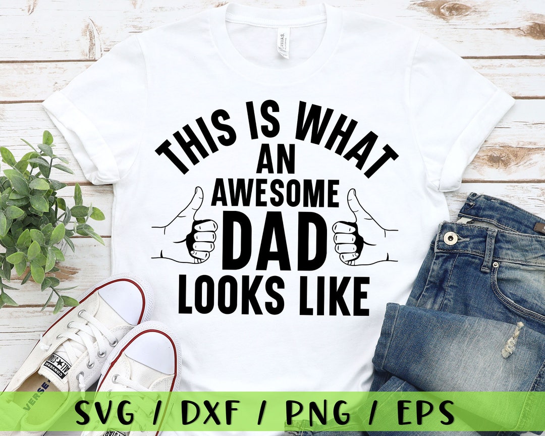 Awesome Dad SVG, Dad Svg, Father Day Svg, Daddy Svg, Papa Svg, Cricut ...