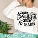 It's A Beautiful Day to Learn Svg, Teacher Svg File, Teacher Gift Idea ...